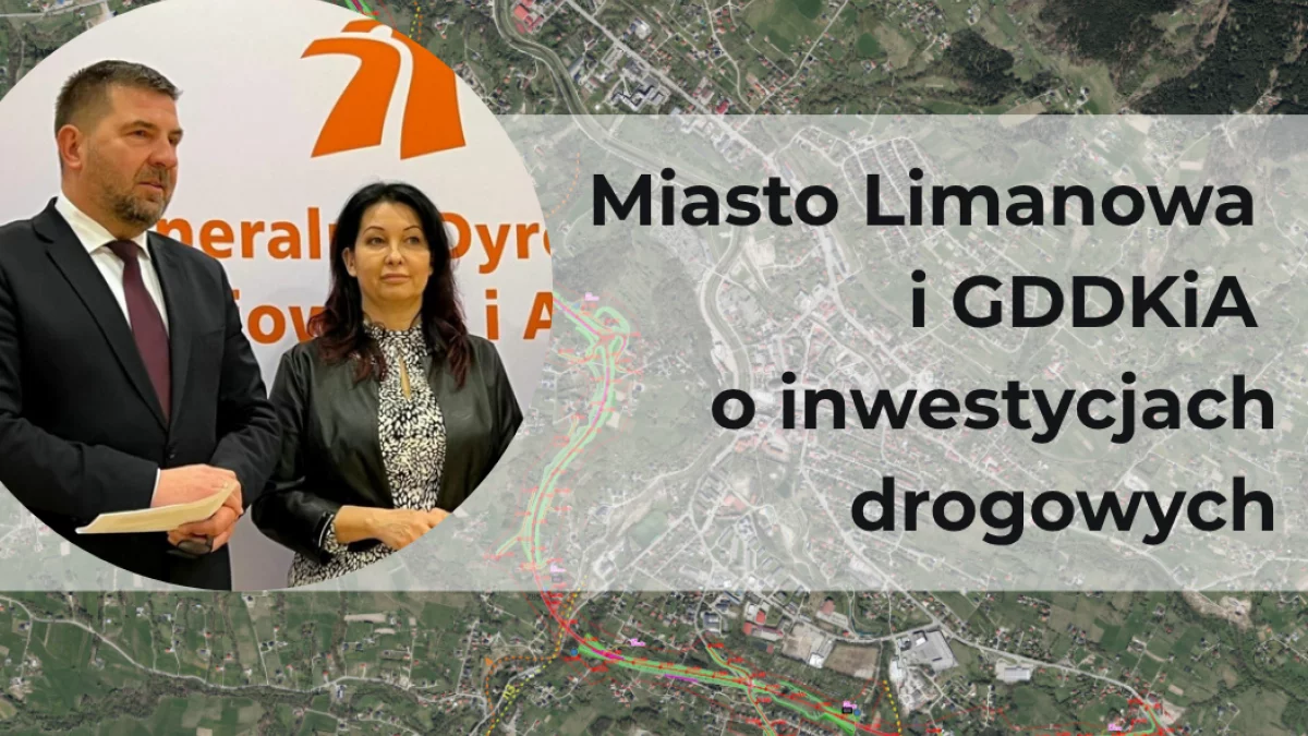 Spotkanie Wiceburmistrz Miasta Limanowa z Dyrektorem GDDKiA w Krakowie ...